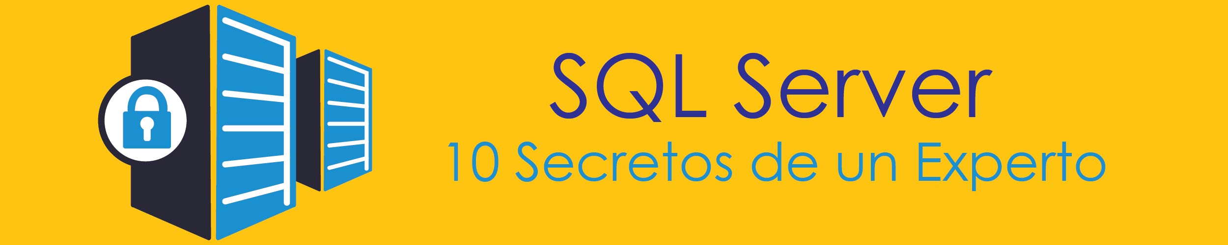 SQL SERVER: 10 secretos de un experto de SQL.