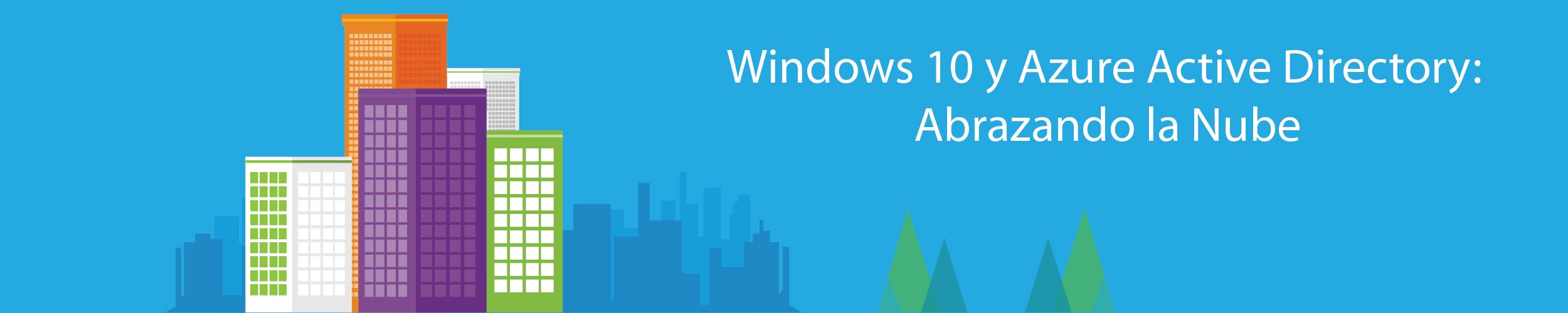 Windows 10 y Azure Active Directory: Abrazando la Nube - Executrain