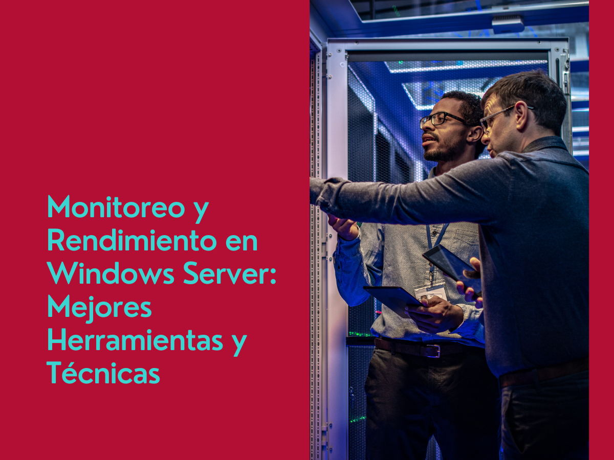 Monitoreo y Rendimiento en Windows Server: Mejores Herramientas y Técnicas - Executrain