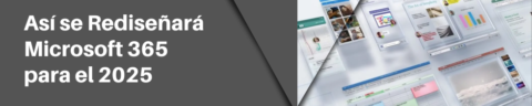 Así se Rediseñará Microsoft 365 para el 2025 - Executrain