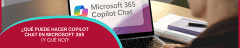 ¿Qué puede hacer Copilot Chat en Microsoft 365 (y qué no)? - Executrain